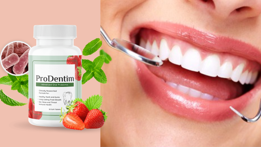 ProDentim for Gums and Teeth Health: All You Need To Know